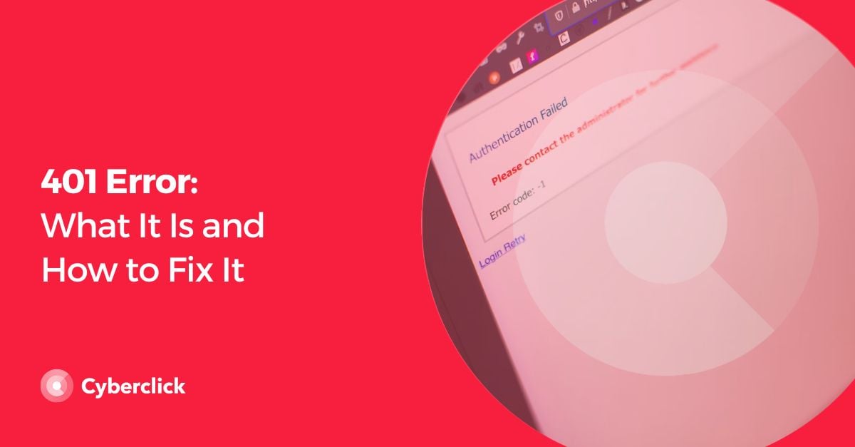 401 Error: What It Is and How to Fix It